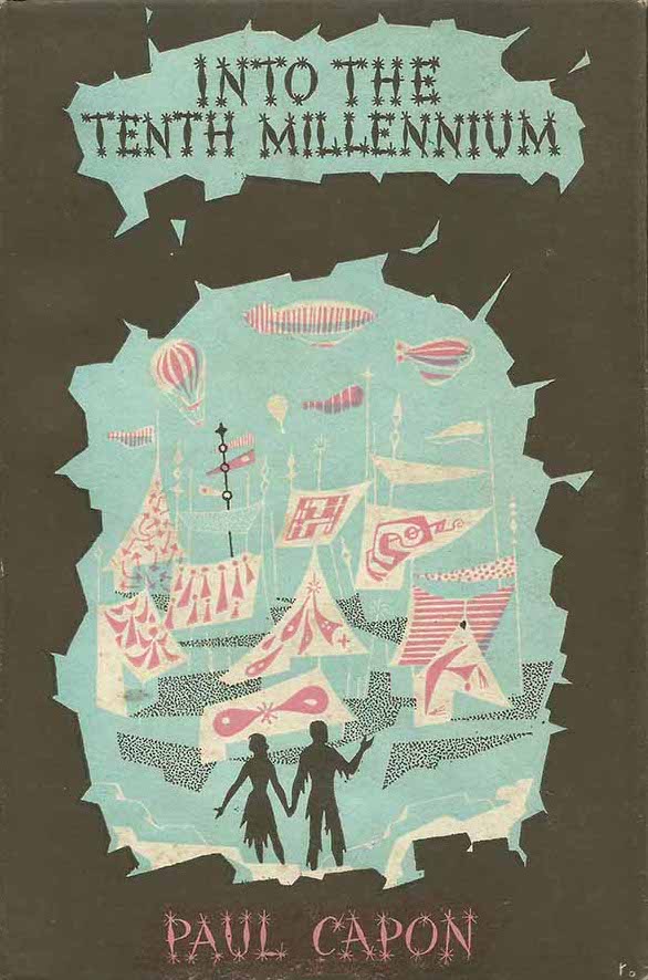 Into the Tenth Millennium by Paul Capon | Goodreads