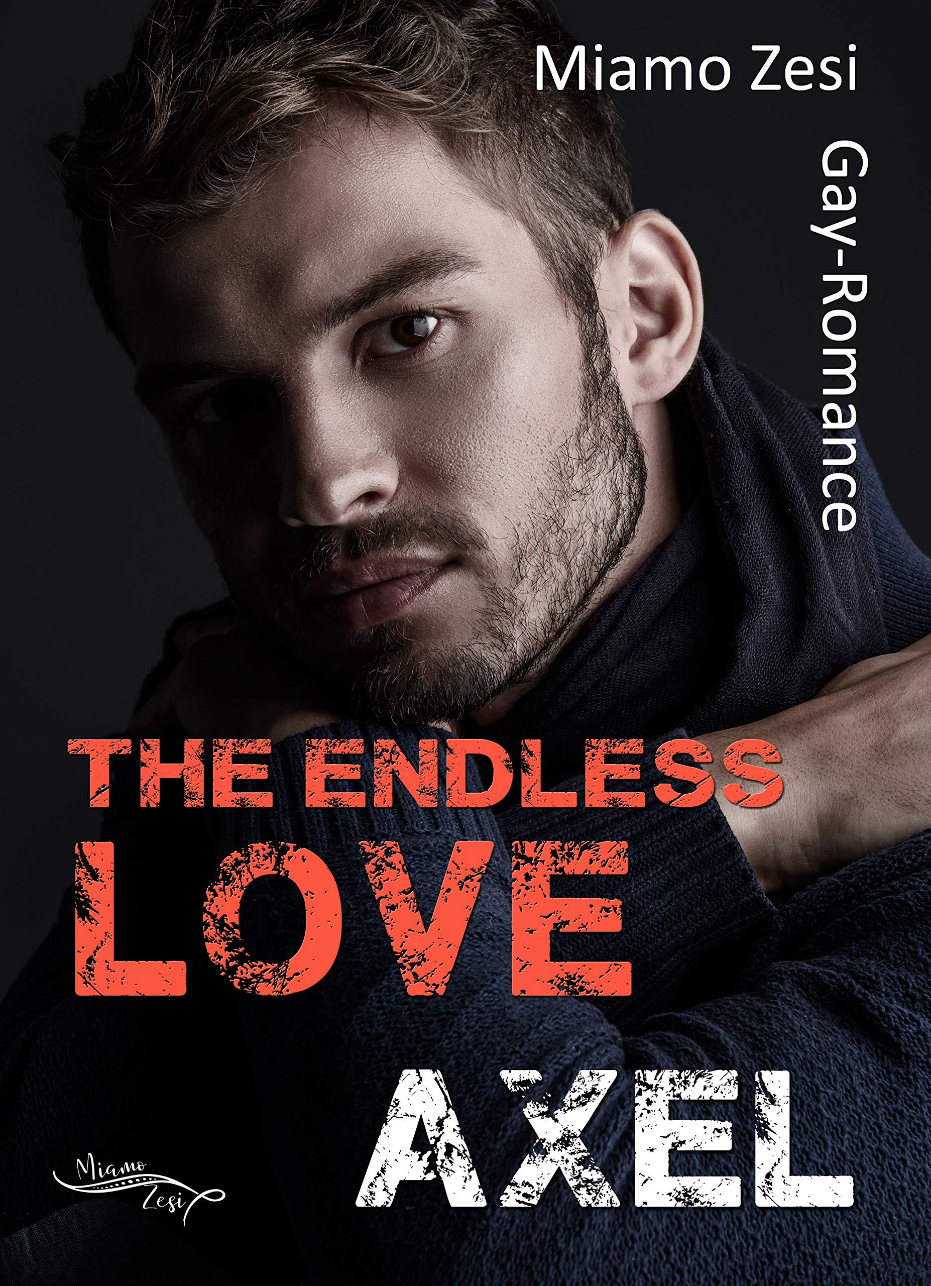 Axel: The endless love (German Edition) by Miamo Zesi | Goodreads