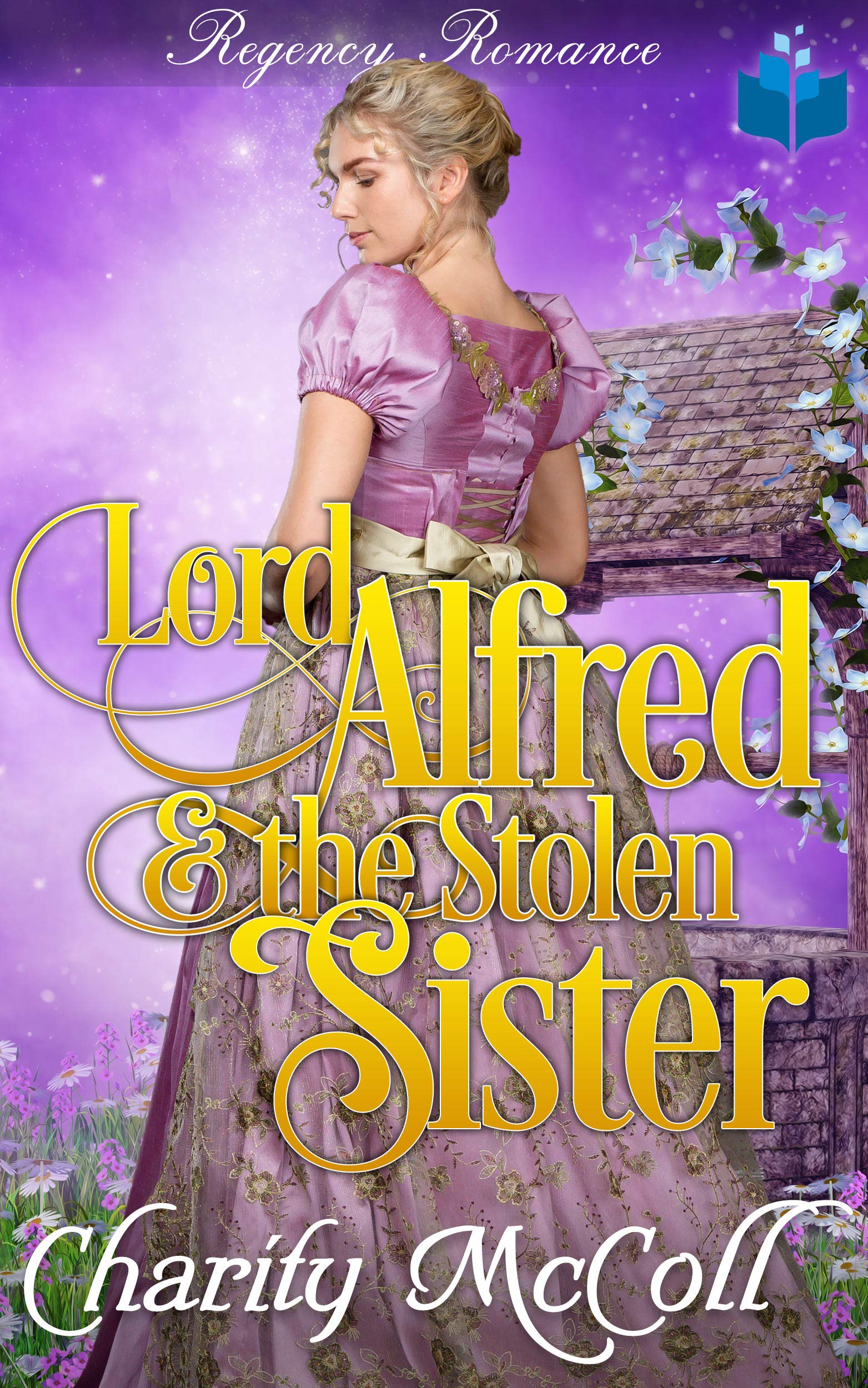Lord Alfred & The Stolen Sister by Charity McColl | Goodreads