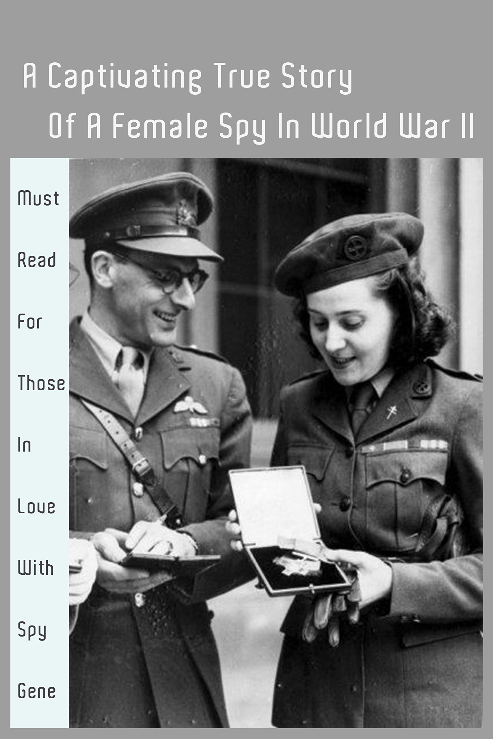 A Captivating True Story Of A Female Spy In World War II: Must-Read For ...