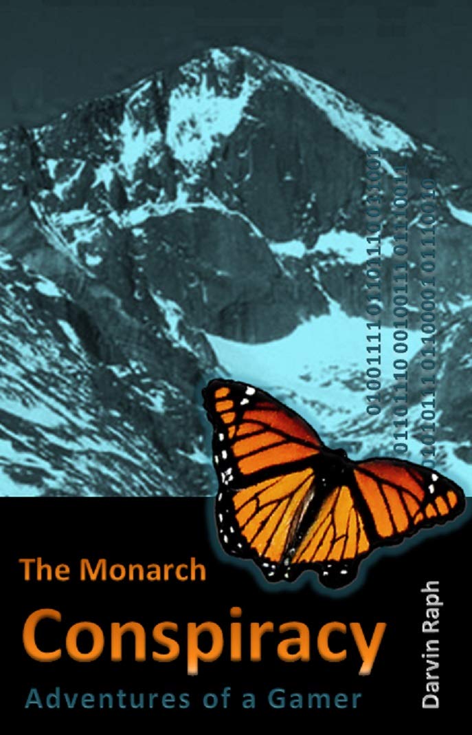 The Monarch Conspiracy: Adventures of a Gamer by Darvin Raph | Goodreads