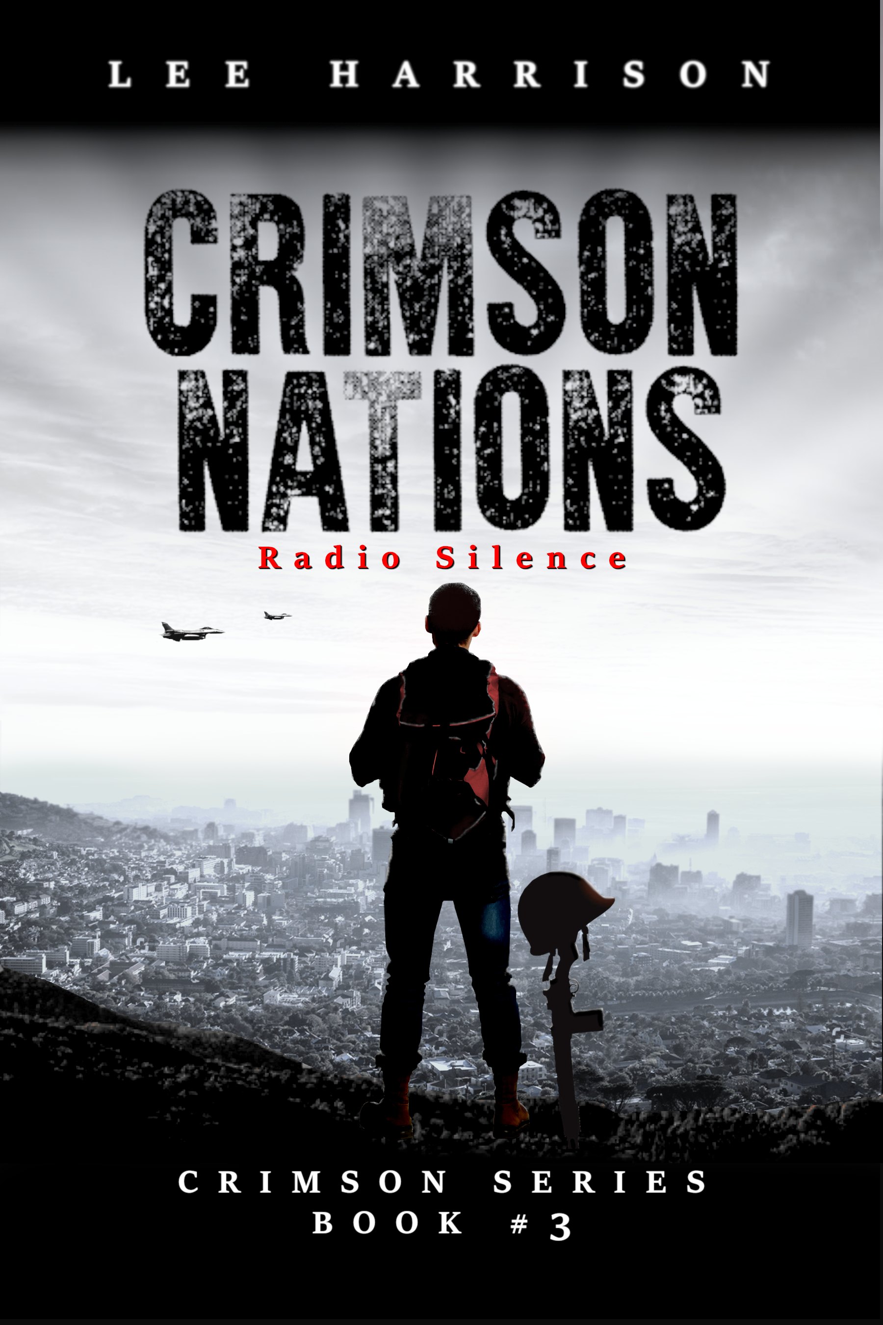 Crimson Nations: Radio Silence (Crimson, #3) by Lee M. Harrison | Goodreads