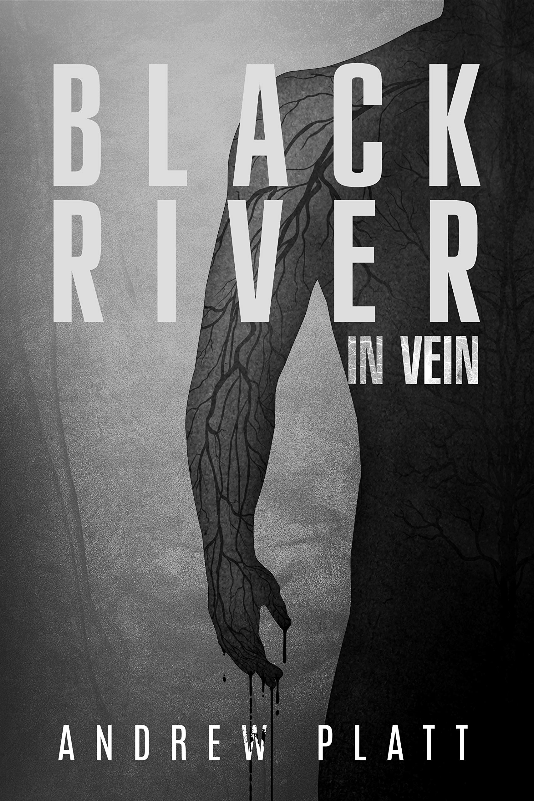 Black River: In Vein by Andrew Platt | Goodreads