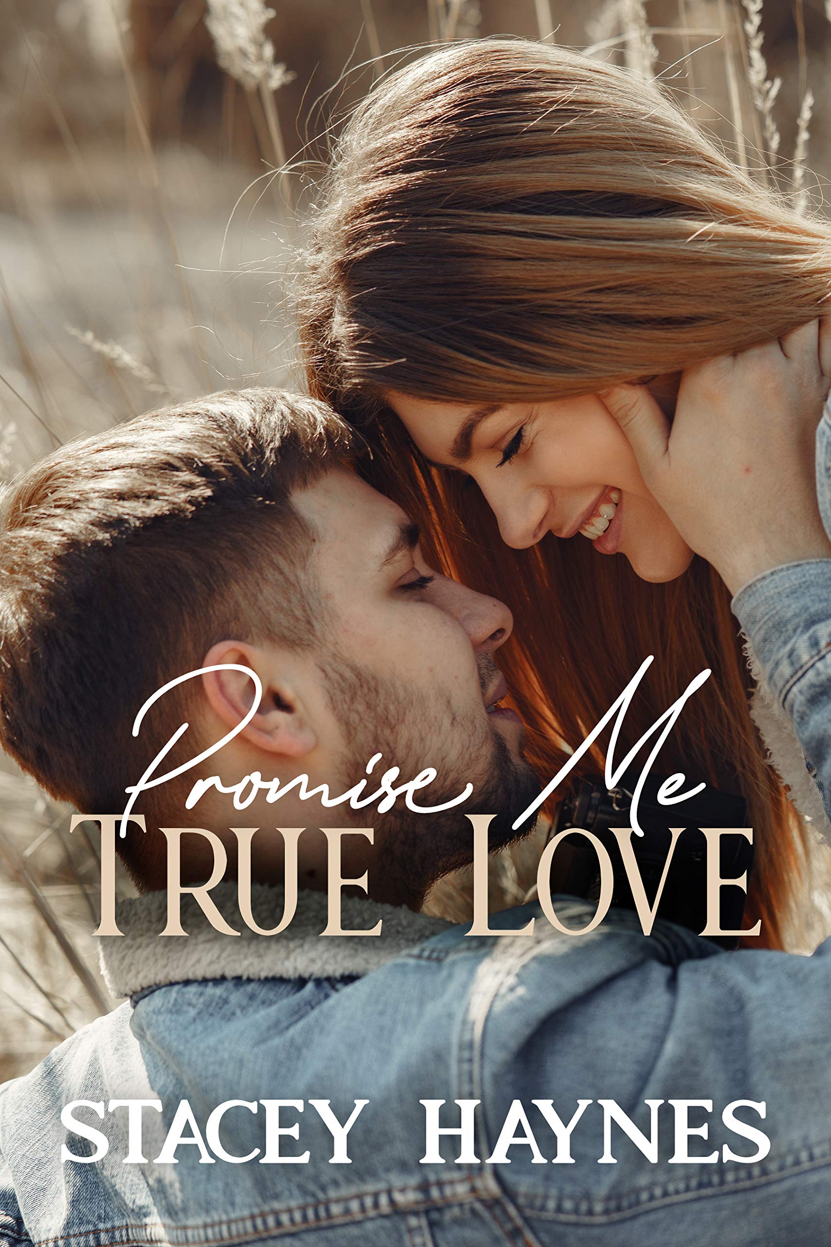 Promise Me True Love by Stacey Haynes | Goodreads