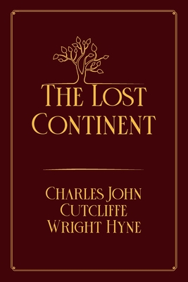 The Lost Continent: Red Premium Edition by Charles John Cutcliffe ...