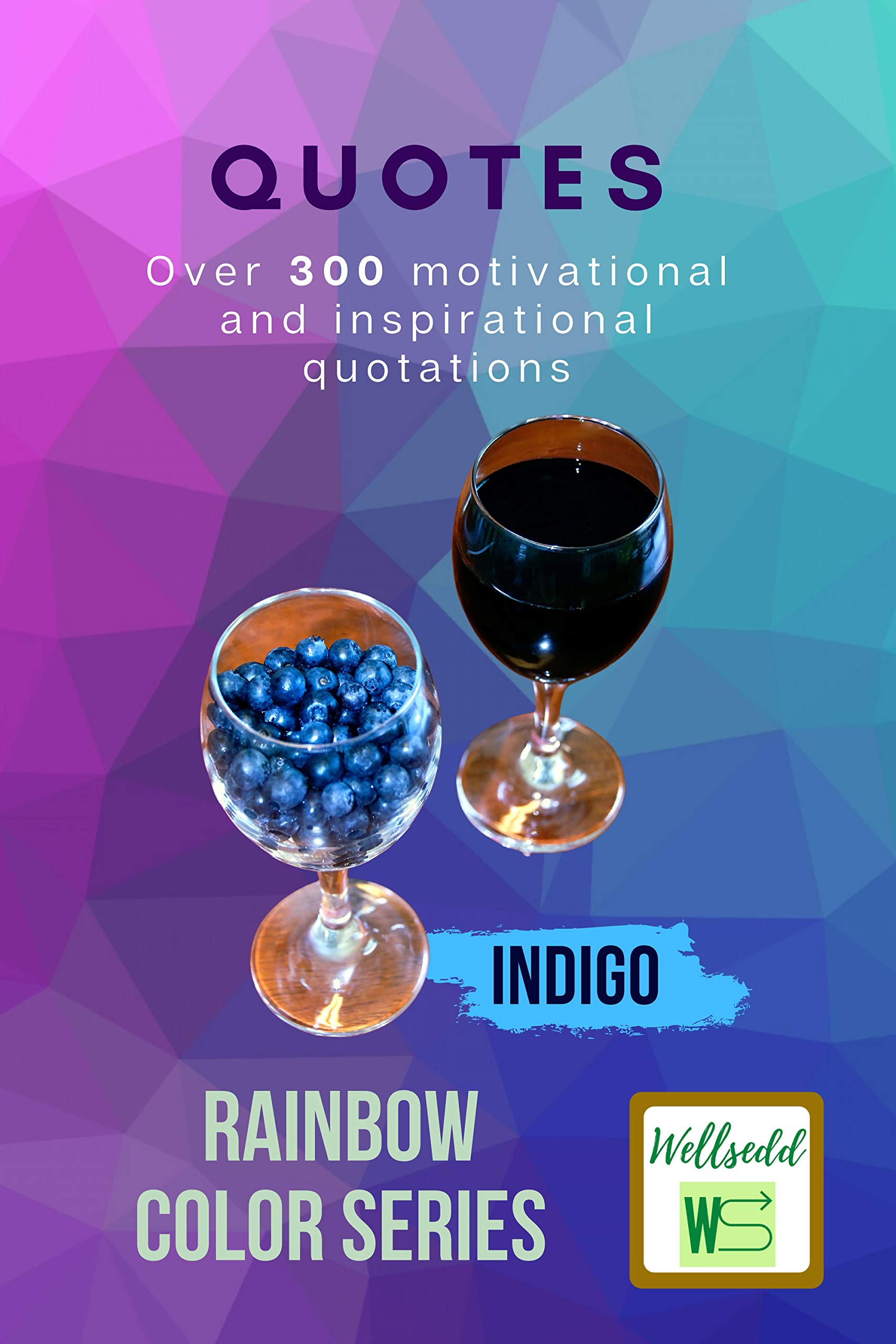 Indigo, Rainbow Color Series, Over 300 inspirational and motivational ...
