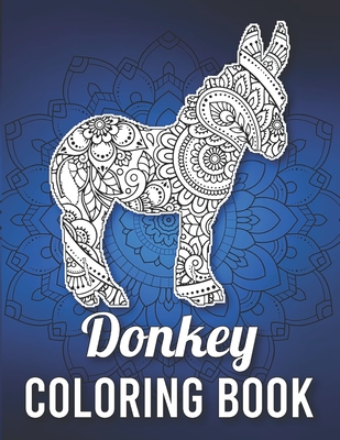 Donkey Coloring Book: Featuring 40 Single - Sided Unique Donkey ...