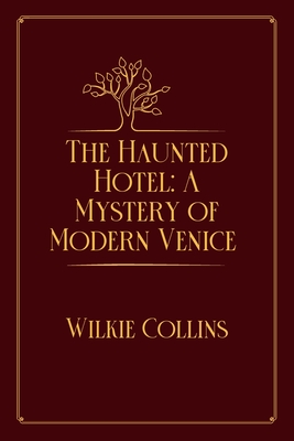 The Haunted Hotel: A Mystery of Modern Venice: Red Premium Edition by ...
