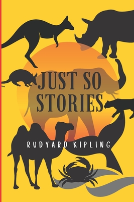 Just So Story: with original illustration by Rudyard Kipling | Goodreads