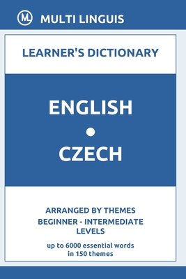 English-Czech Learner's Dictionary (Arranged by Themes, Beginner ...