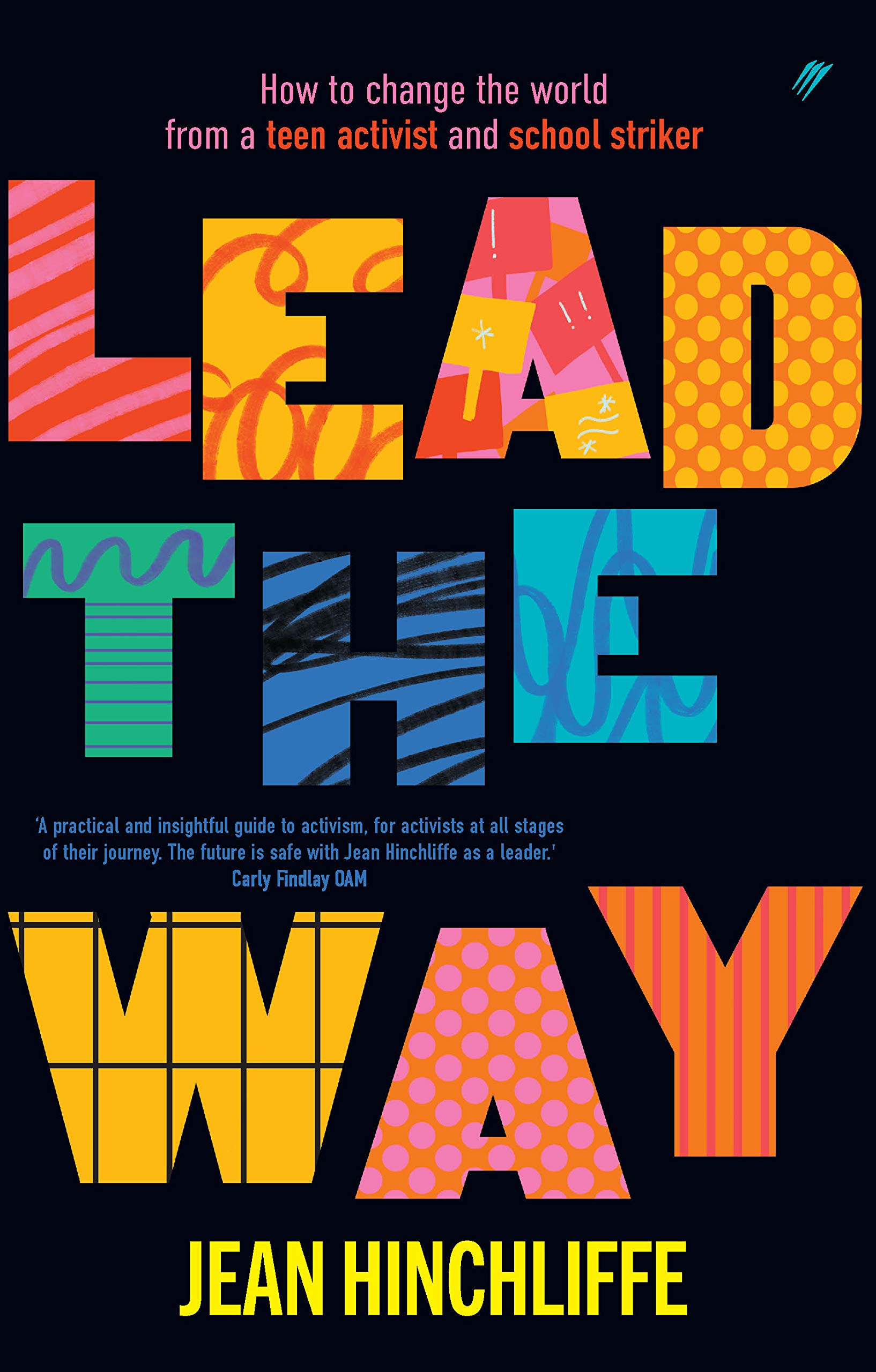 Lead the Way: How to change the world, from a teen activist and school ...