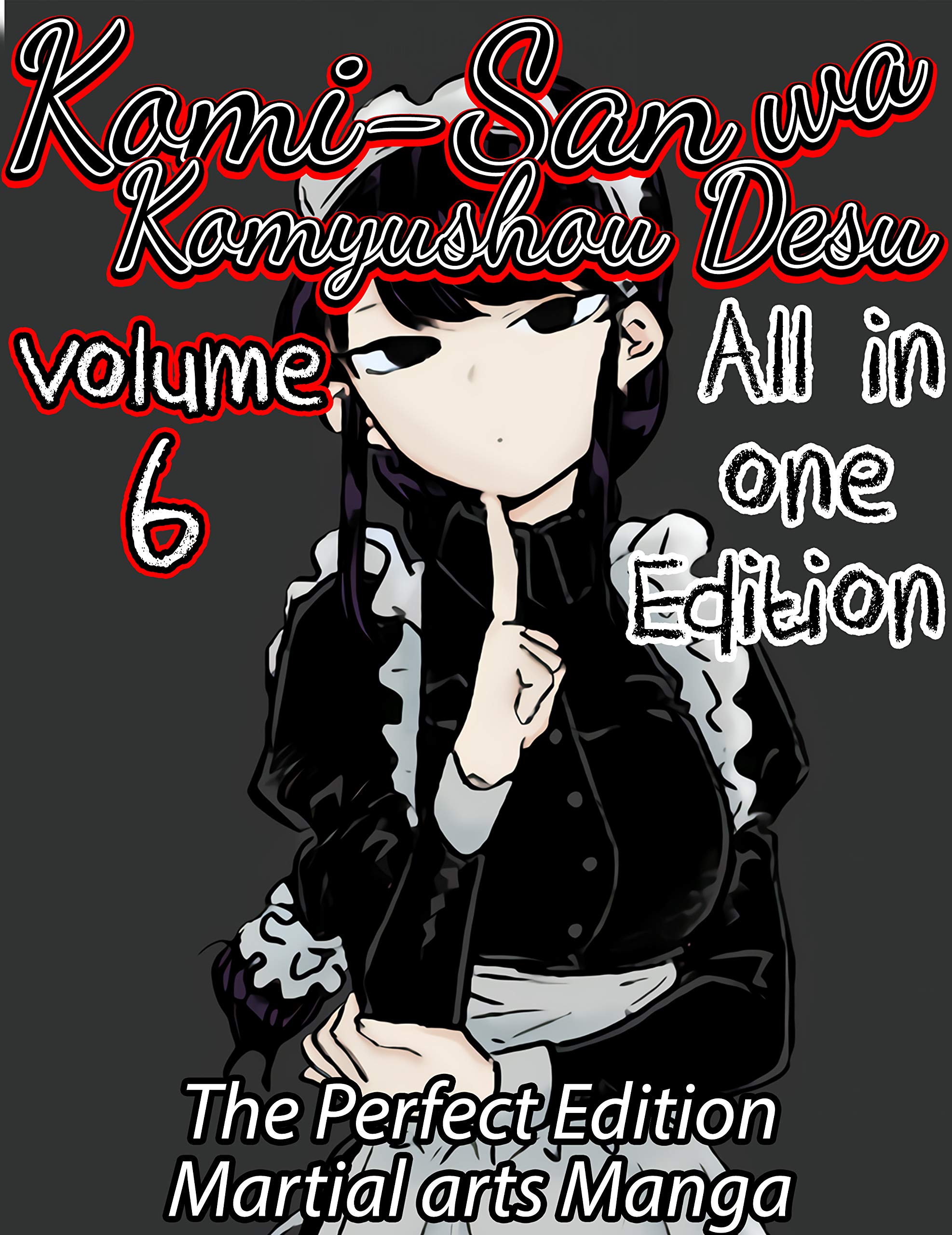 The Perfect Edition Martial arts Manga Komi-San Wa Komyushou Desu All ...