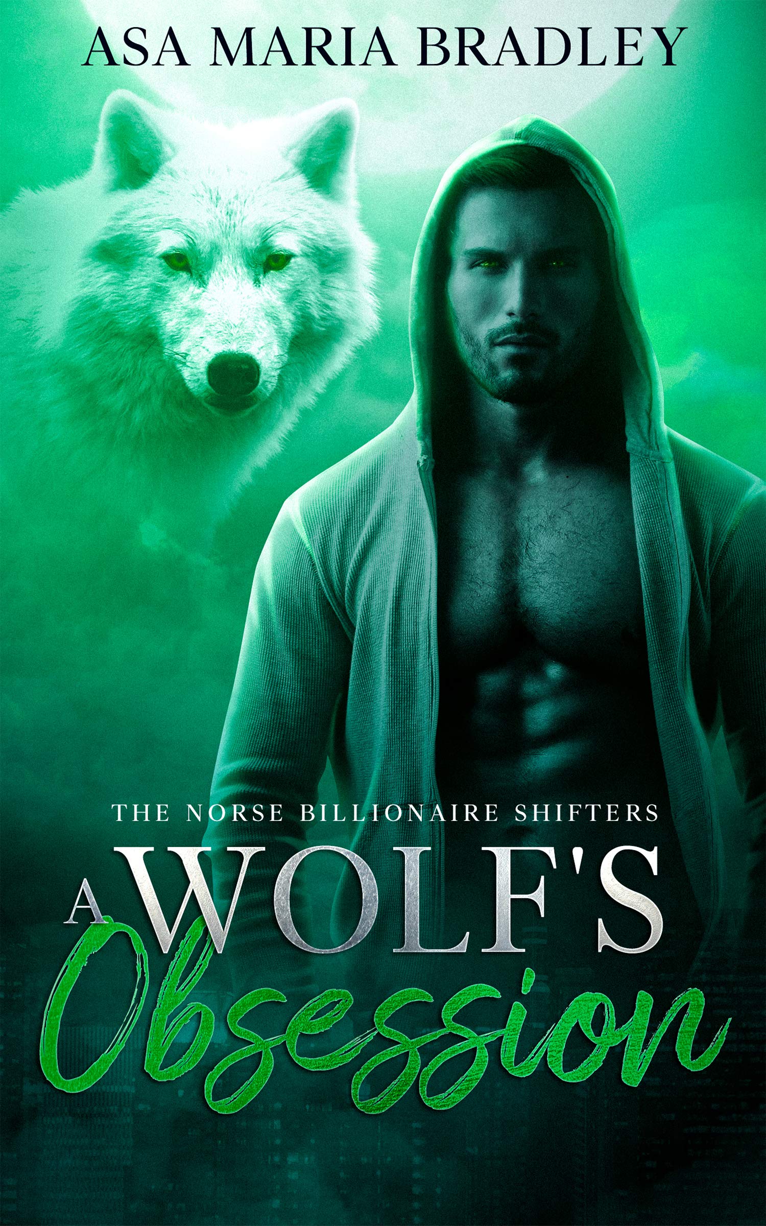 A Wolf's Obsession (Norse Warrior Protectors #4) by Asa Maria Bradley ...