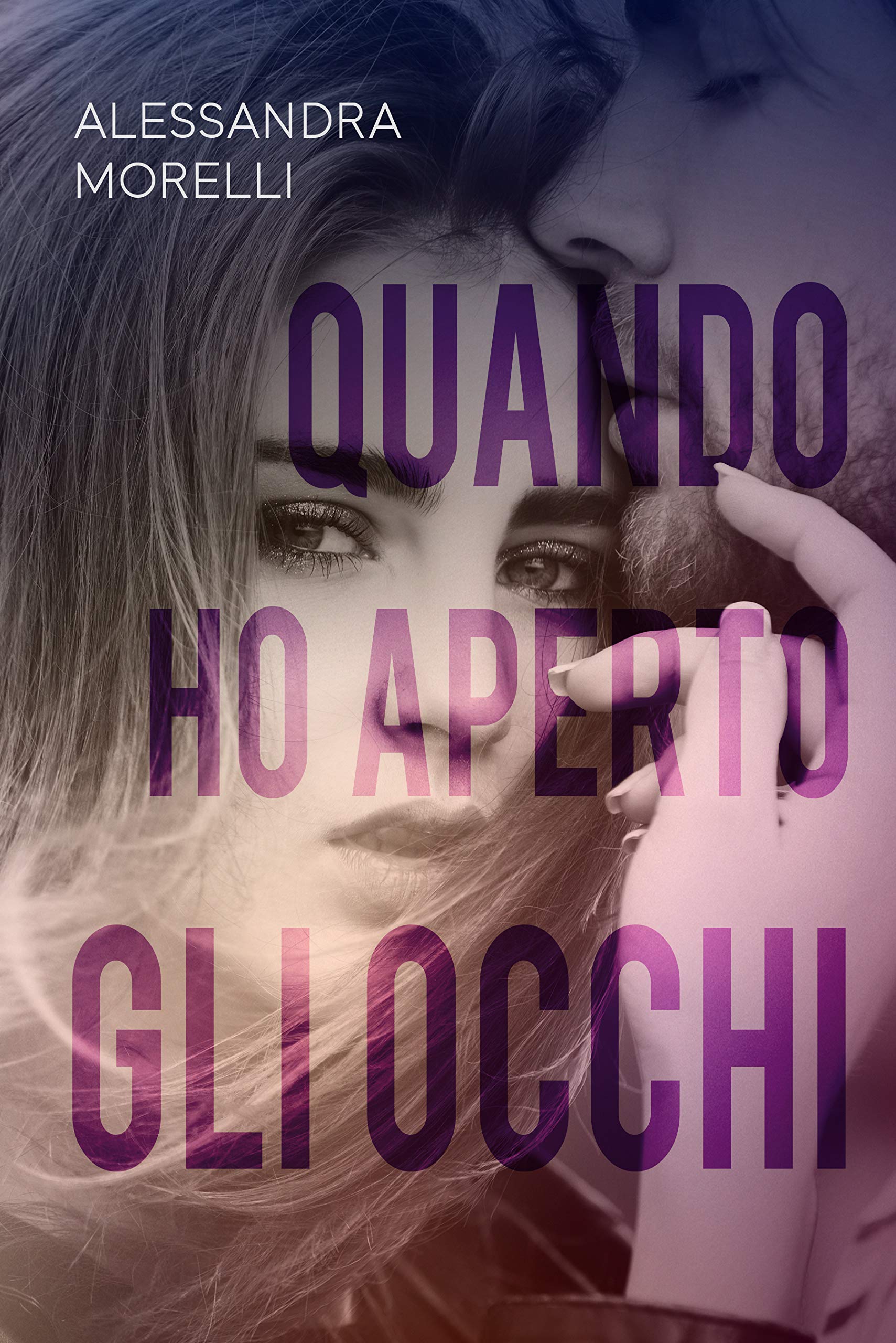 Quando ho aperto gli occhi by Alessandra Morelli | Goodreads