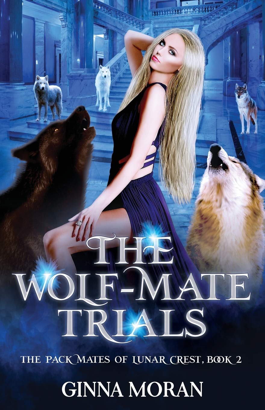 The Wolf-Mate Trials (The Pack Mates of Lunar Crest) by Ginna Moran ...
