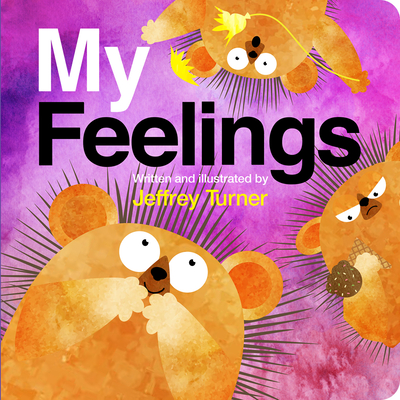 My Feelings - Teach Little Ones About Emotions by Jeffrey Turner ...