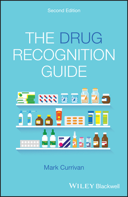 The Drug Recognition Guide by Mark Currivan | Goodreads