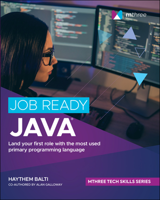 Job Ready Java (Mthree Tech Skills) by Haythem Balti | Goodreads