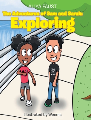 The Adventures of Sam and Sarah: Exploring by Aliya Faust | Goodreads