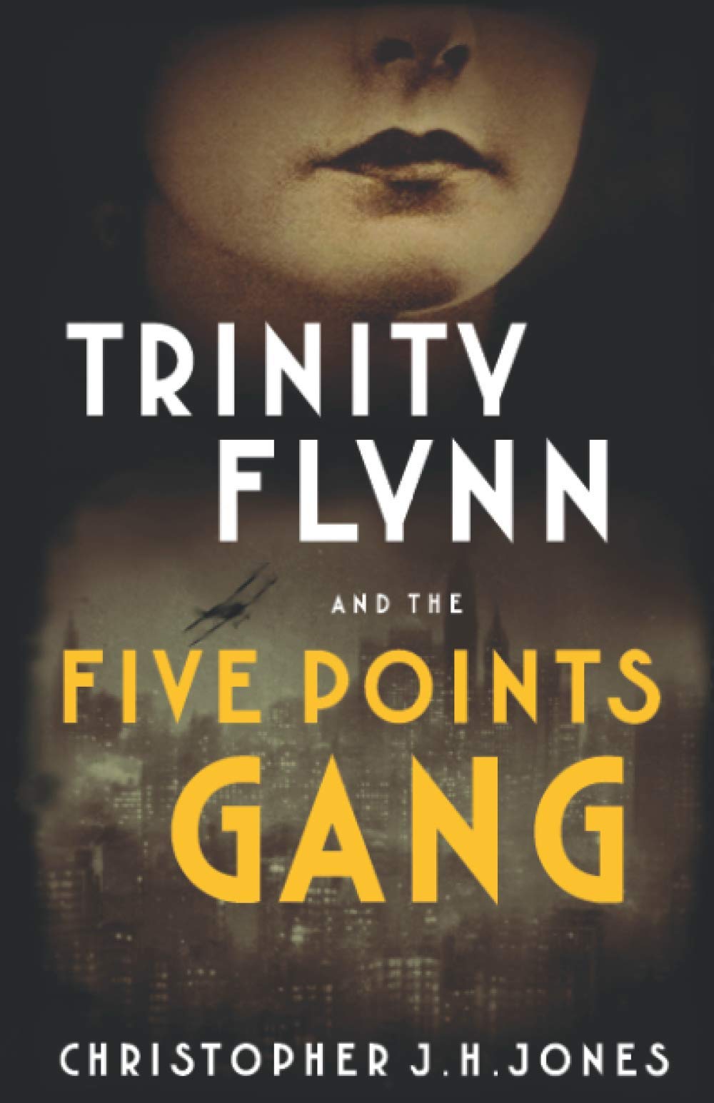 Trinity Flynn and the Five Points Gang by Christopher JH Jones | Goodreads