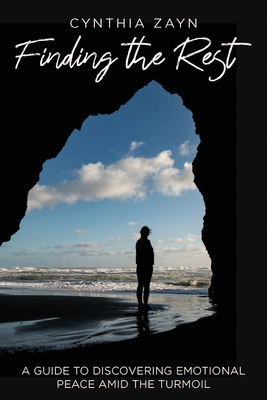 Finding the Rest: A Guide to Discovering Emotional Peace Amid the ...