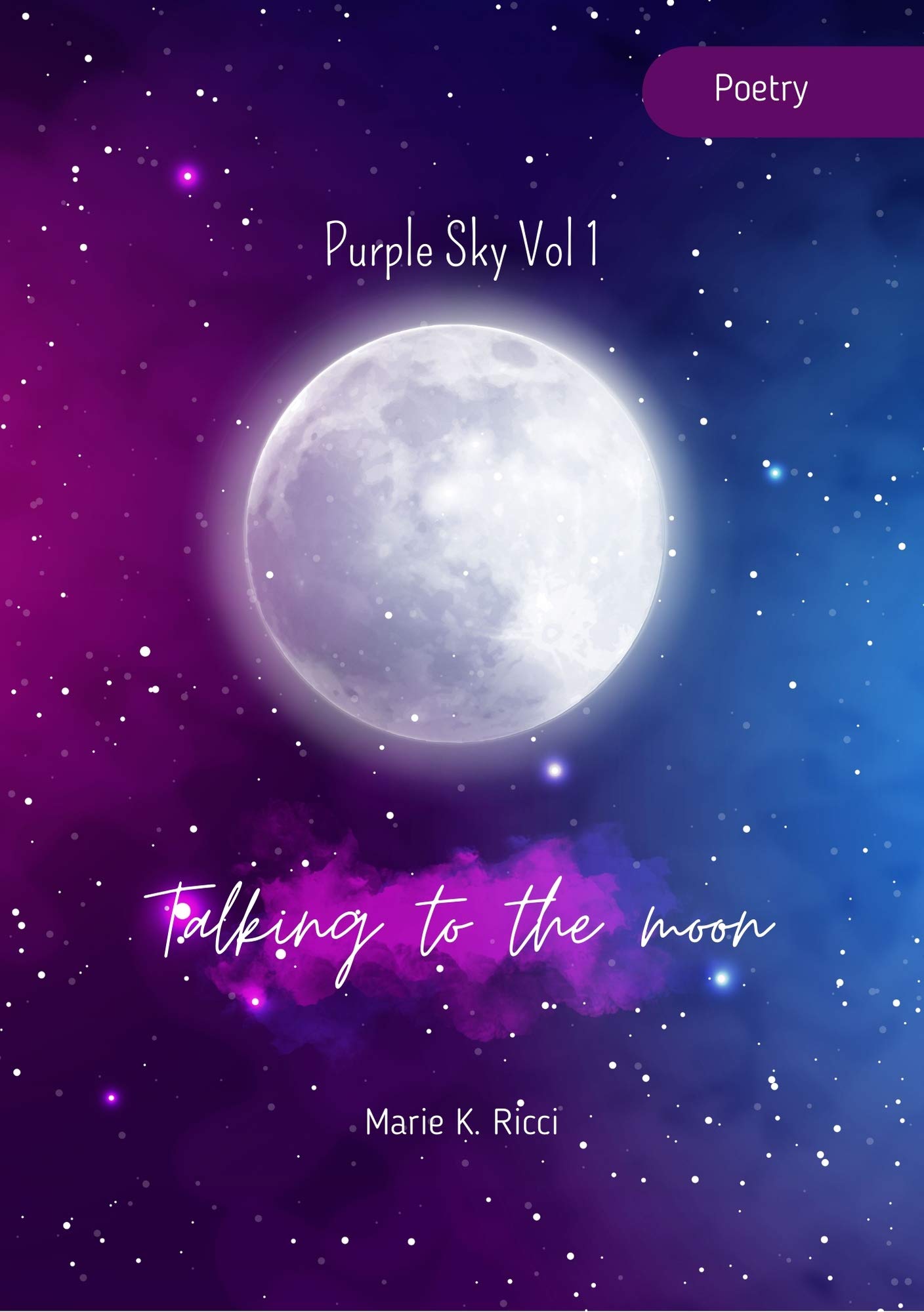 Talking To The Moon: Purple Sky Vol. 1 by Marie K. Ricci | Goodreads