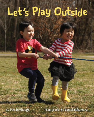 Let's Play Outside by Pat Rumbaugh | Goodreads