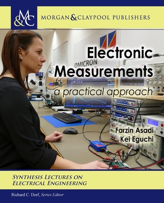Electronic Measurements: A Practical Approach by Farzin Asadi | Goodreads