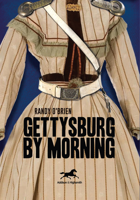 Gettysburg by Morning by Randy O'Brien | Goodreads
