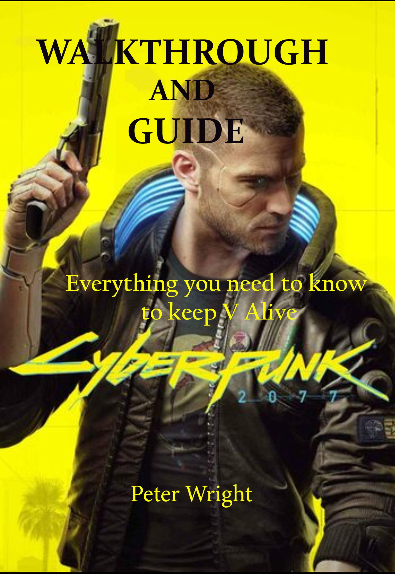 Cyberpunk 2077: Walkthrough and Guide: Everything you need to know to ...
