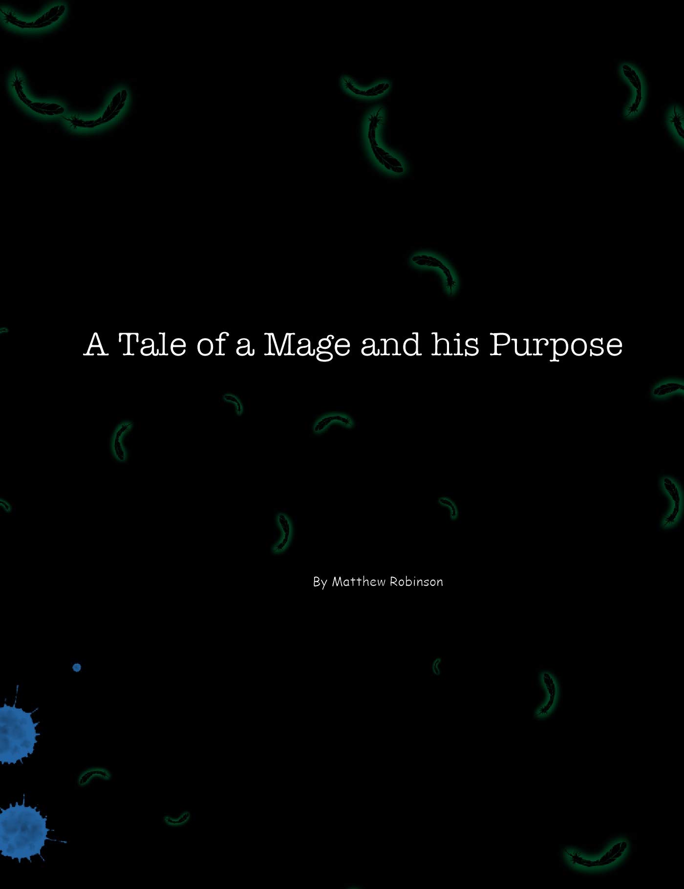 A Tale of a Mage and His Purpose by Matthew Robinson | Goodreads