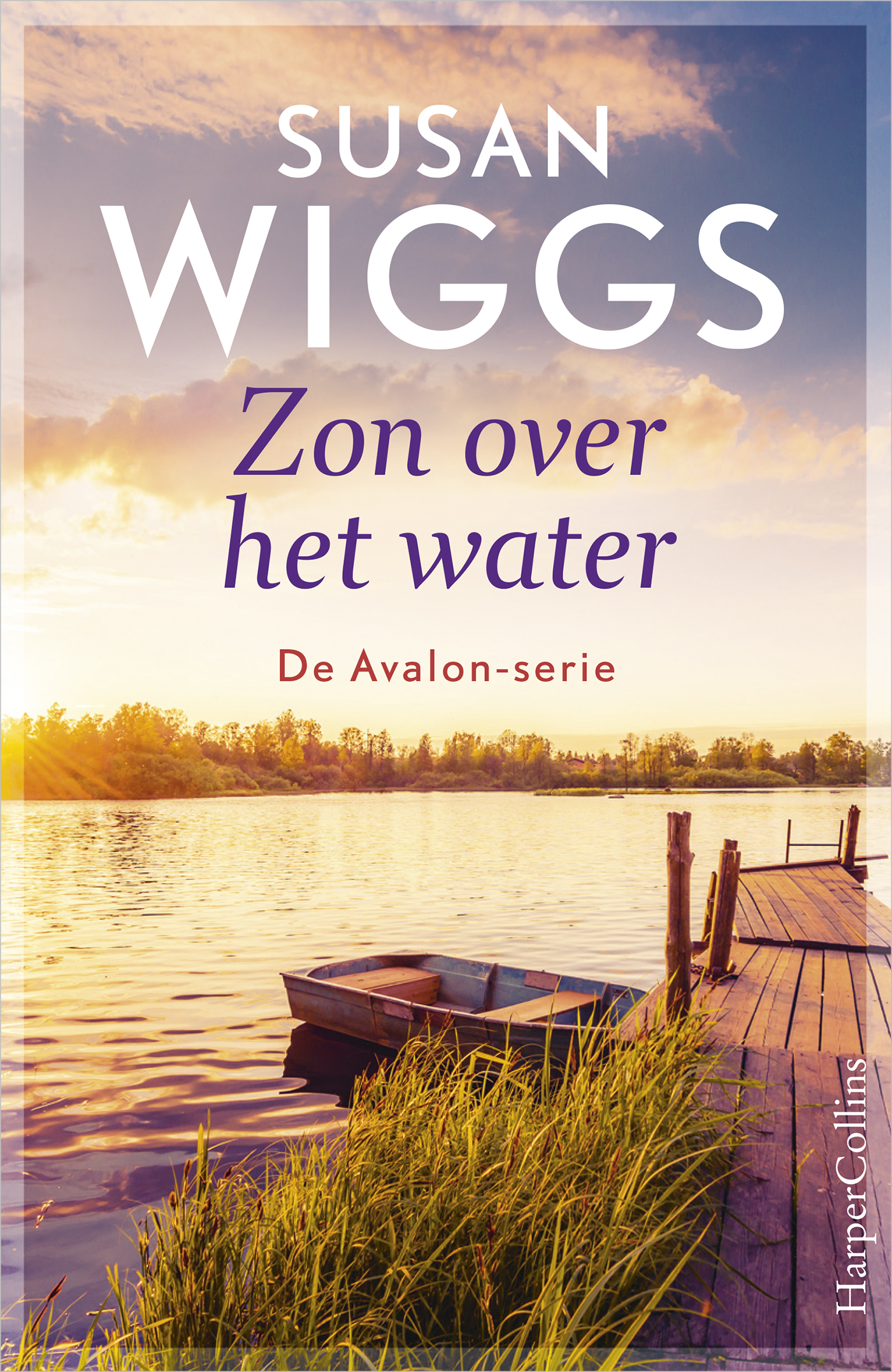 Zon over het water (De Avalon-serie #7) by Susan Wiggs | Goodreads