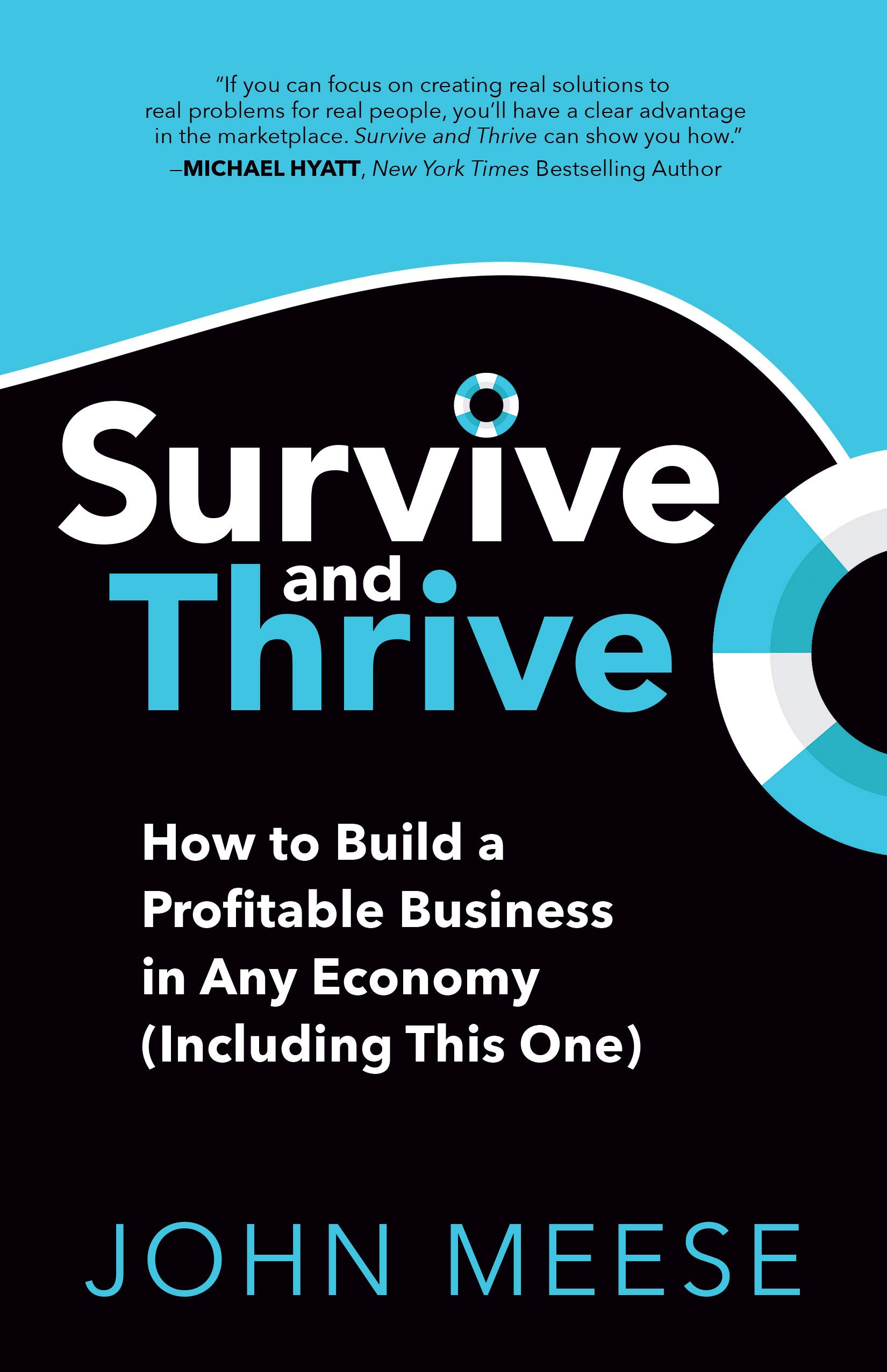 Survive and Thrive: How to Build a Profitable Business in Any Economy ...