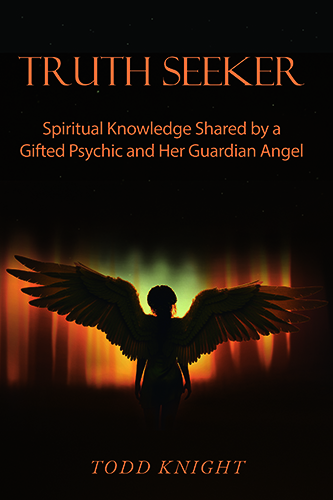 TRUTH SEEKER: Spiritual Knowledge Shared by a Gifted Psychic and Her ...