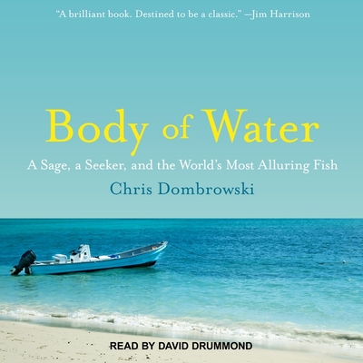 Body of Water: A Sage, a Seeker, and the Worlds Most Alluring Fish by ...