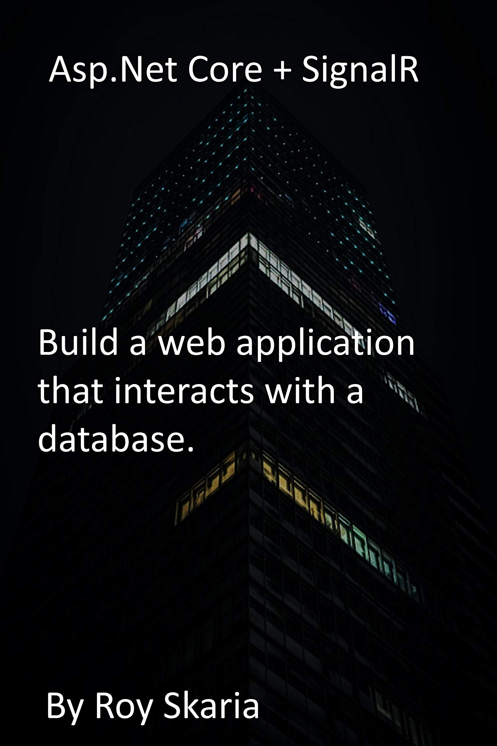 Asp.Net Core + SignalR: Build a web application that interacts with a ...