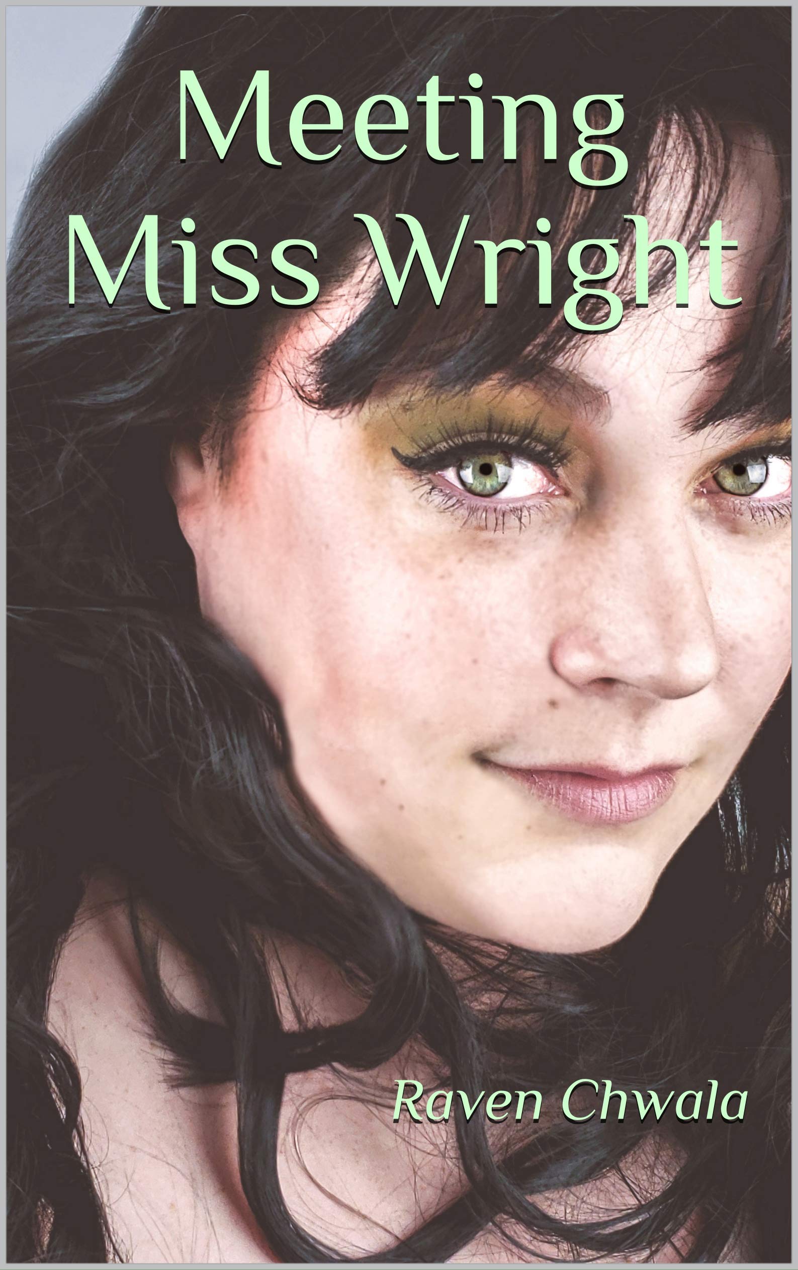 Meeting Miss Wright by Raven Chwala | Goodreads