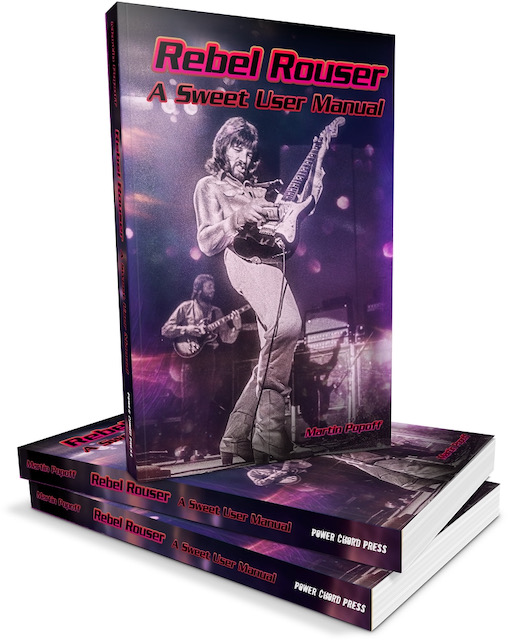 Rebel Rouser: A Sweet User Manual by Martin Popoff | Goodreads