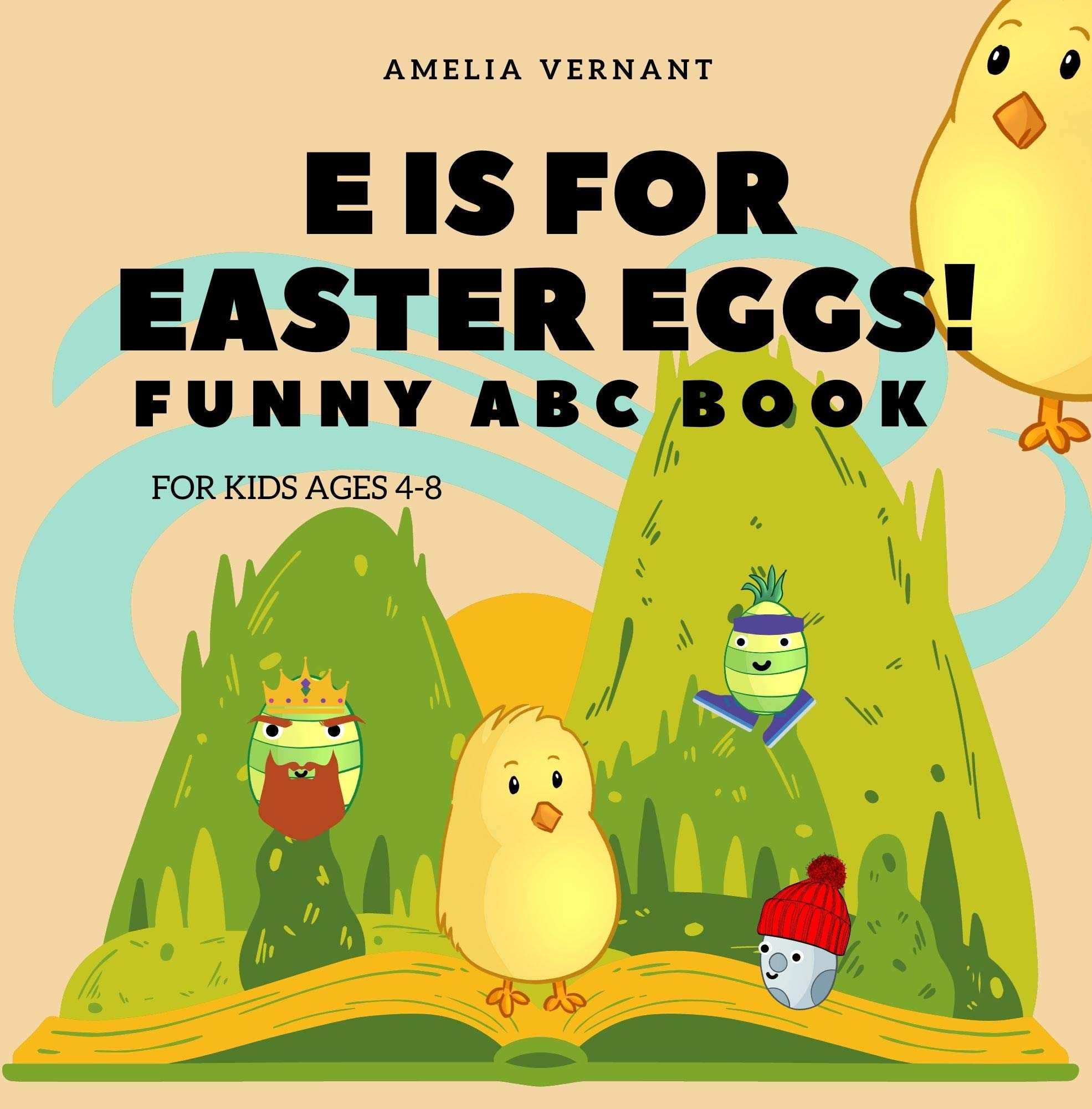 E is for Easter Eggs! Funny ABC Book for Kids Ages 4-8: Easter Chickens ...