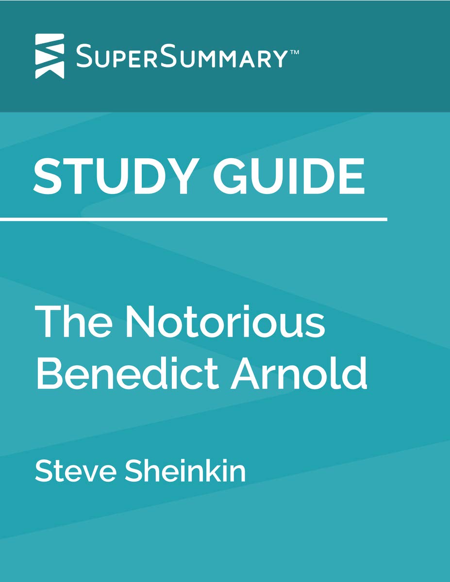 Study Guide: The Notorious Benedict Arnold by Steve Sheinkin by ...