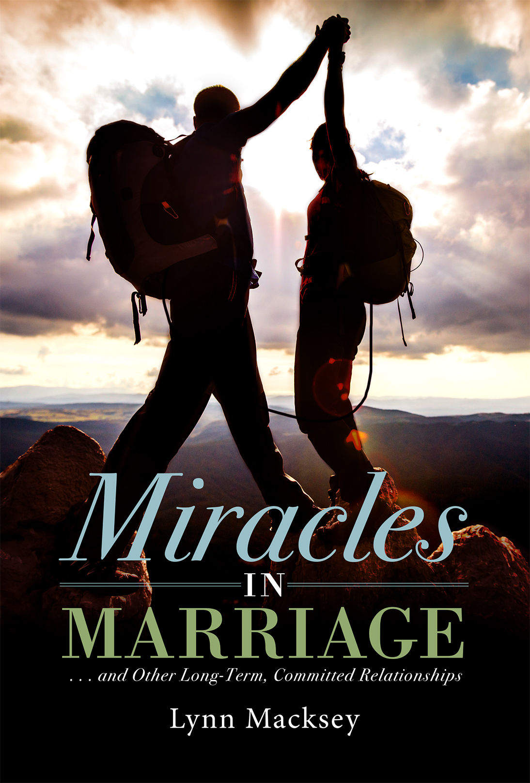 Miracles In Marriage: . . . and Other Long-Term, Committed ...