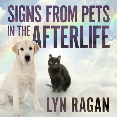 Signs from Pets in the Afterlife by Lyn Ragan | Goodreads