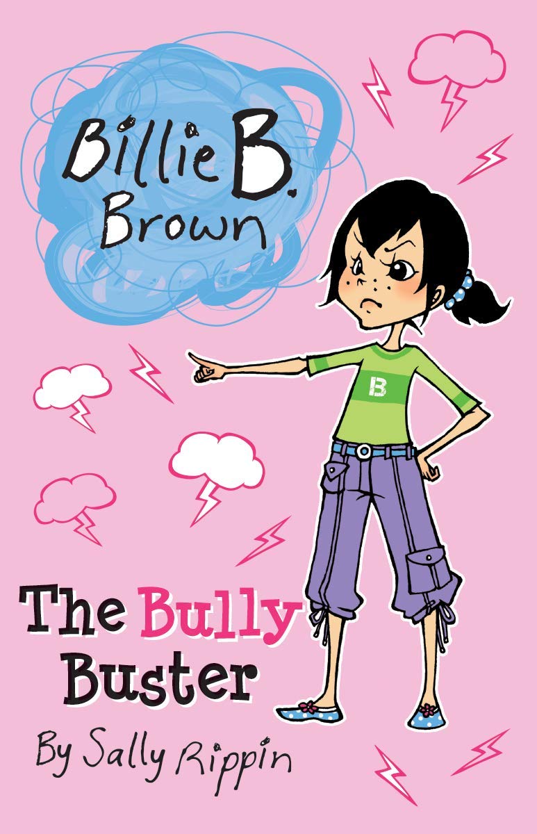 The Bully Buster (Billie B. Brown) by Sally Rippin | Goodreads