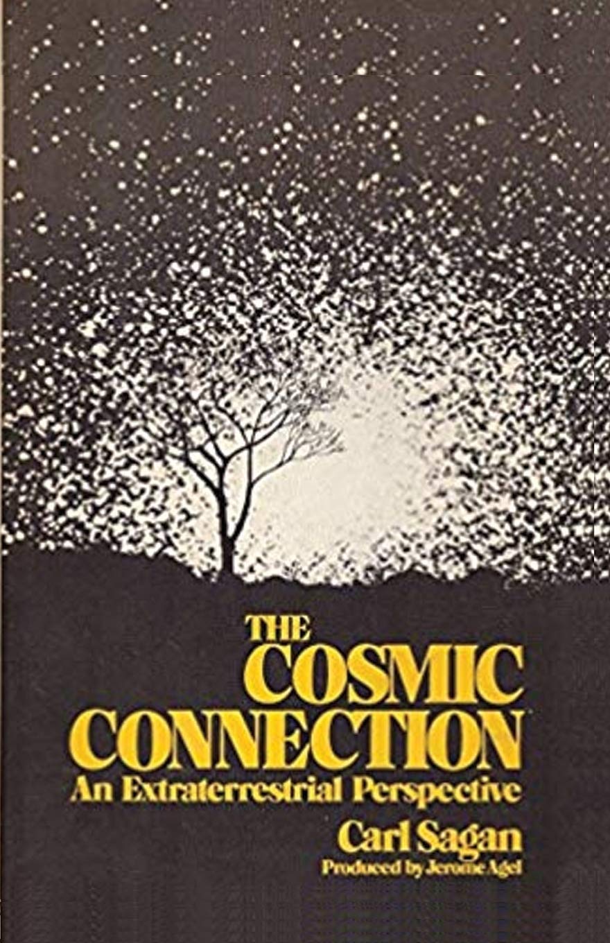 The Cosmic Connection: An Extraterrestrial Perspective by Carl Sagan ...