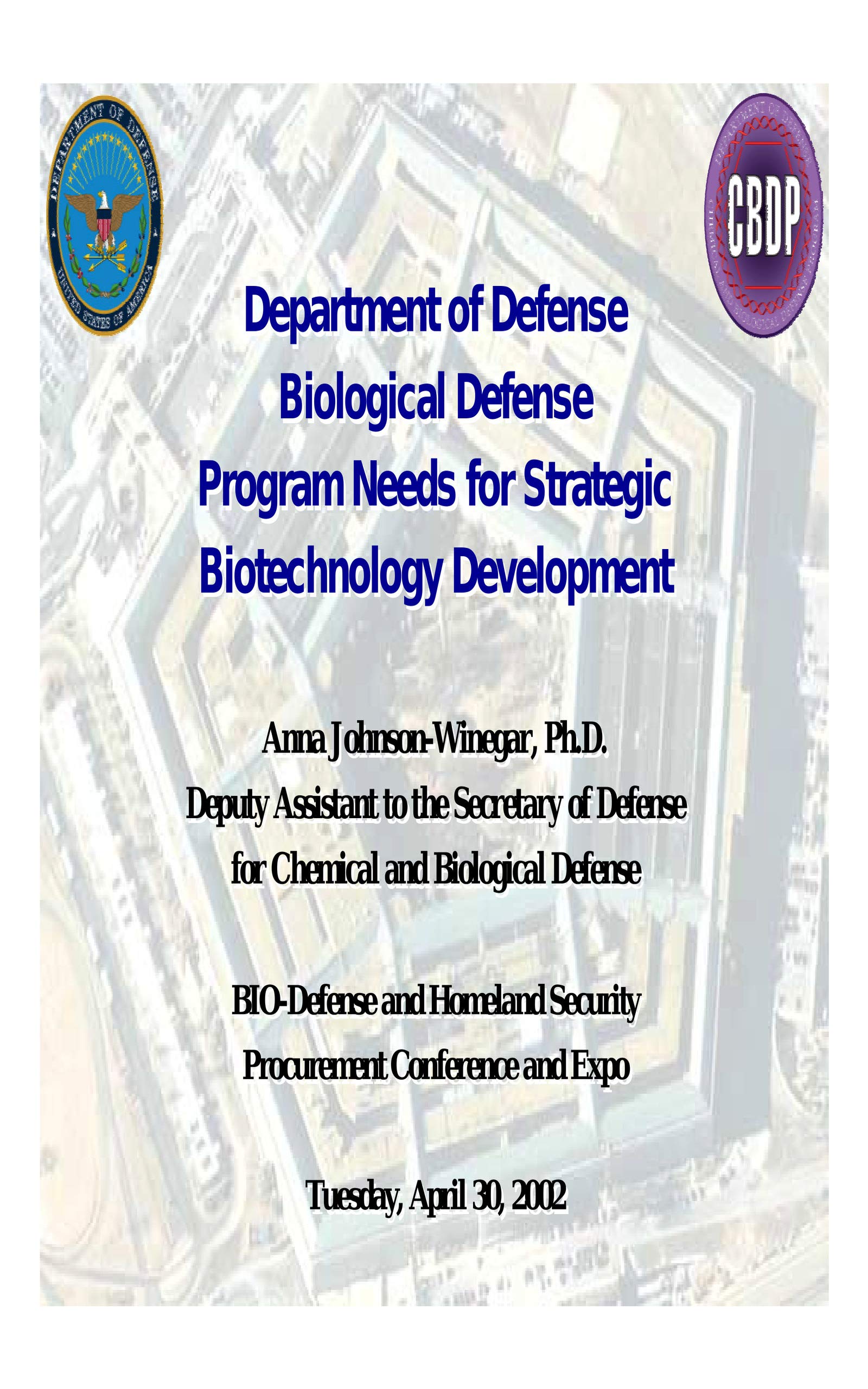Department of Defense: Biological Defense Program Needs for Strategic ...