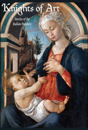 Knights of Art: Stories of the Italian Painters by Amy Steedman | Goodreads