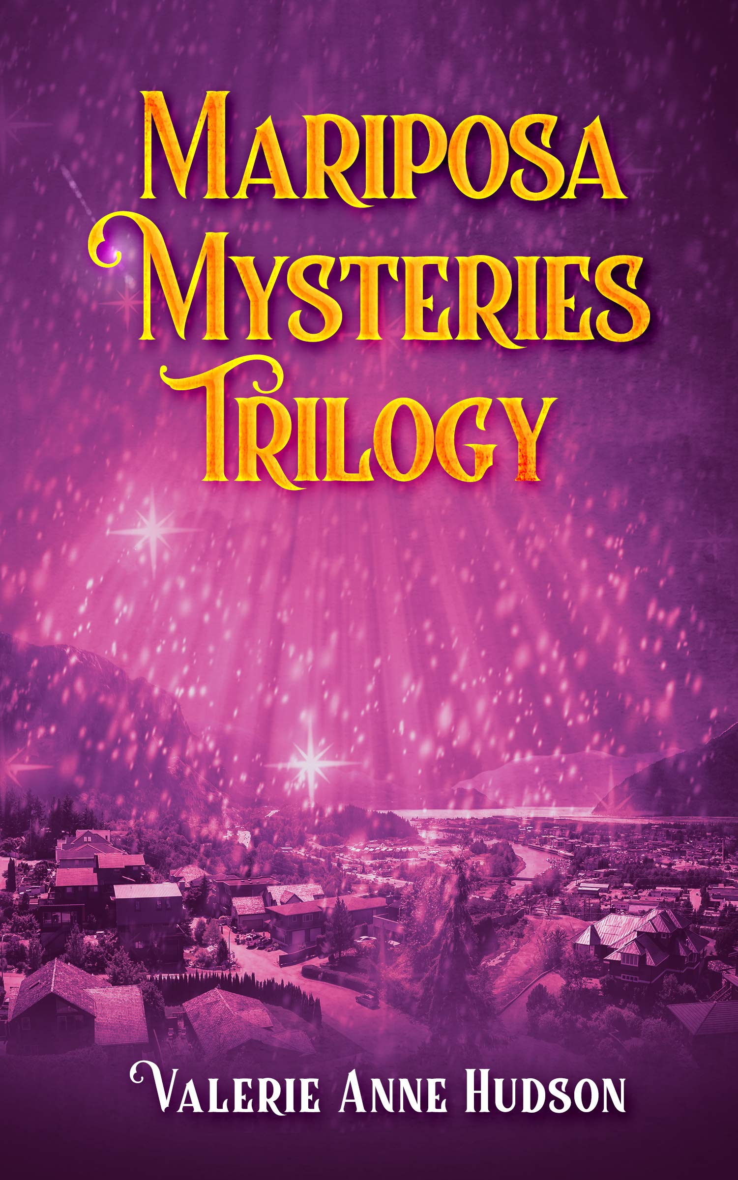 Mariposa Mysteries Trilogy by Valerie Anne Hudson | Goodreads