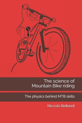 The science of Mountain Bike riding: The physics behind MTB skills by ...