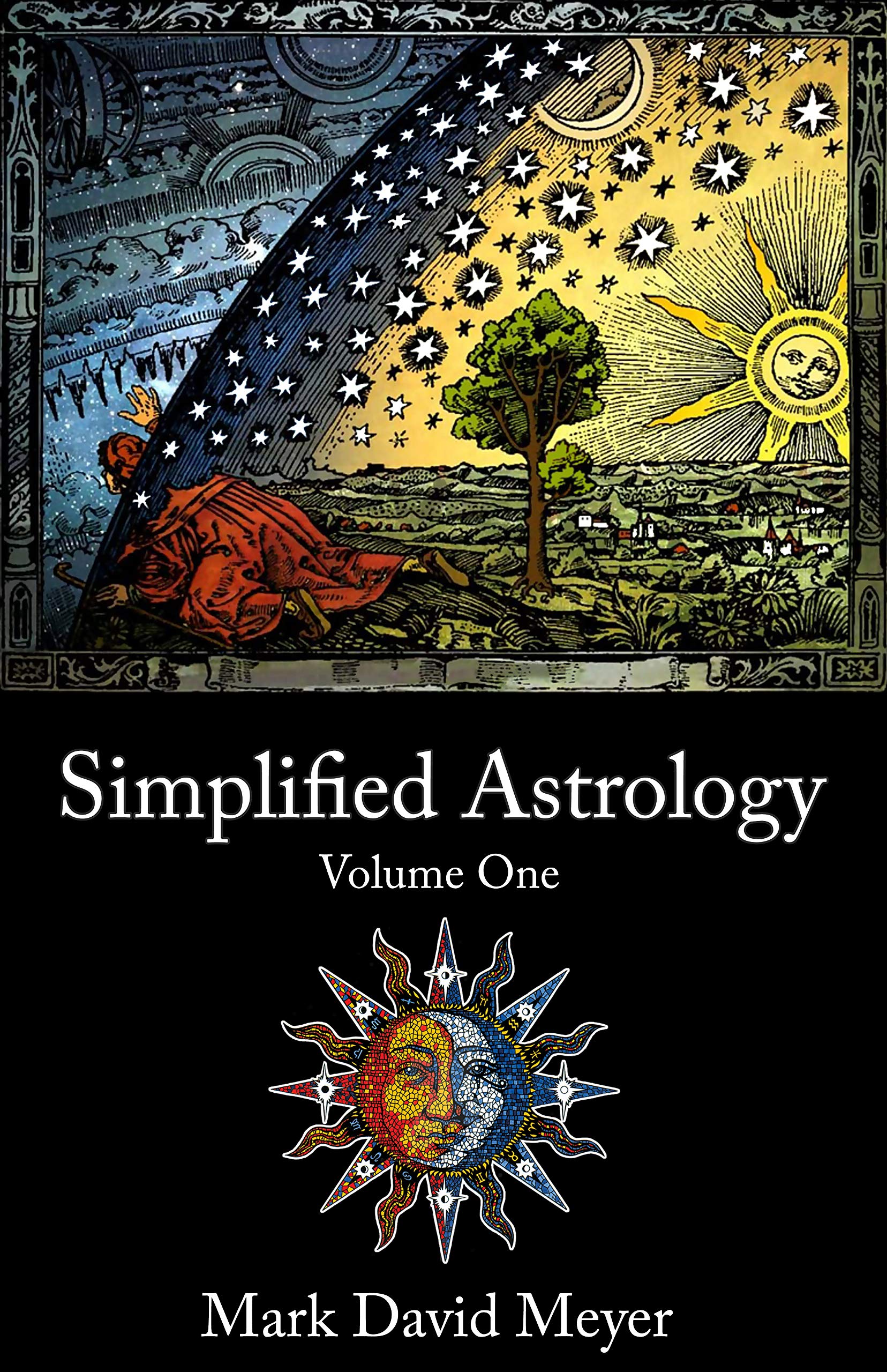 Simplified Astrology: Volume One by Mark David Meyer | Goodreads