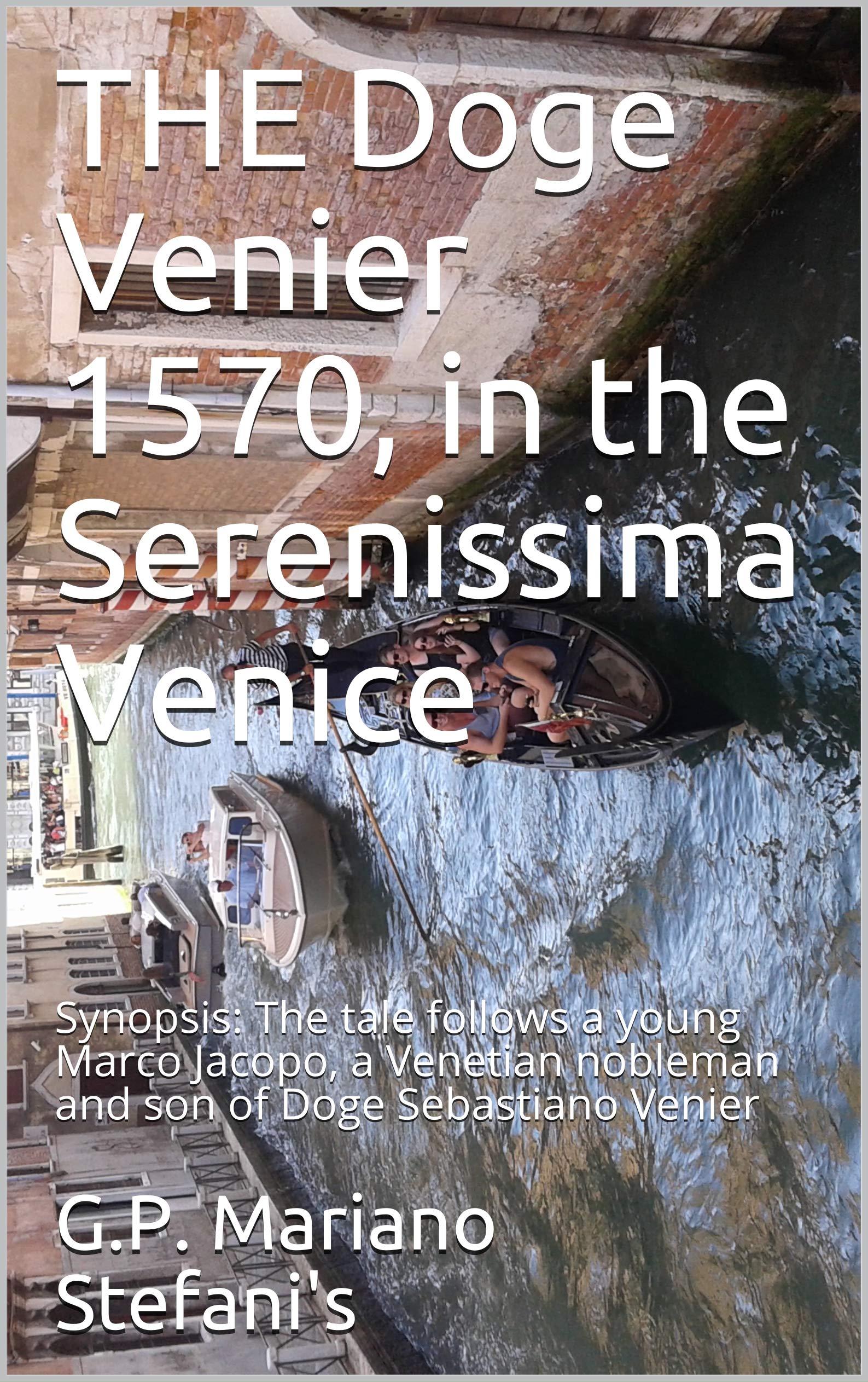 THE Doge Venier 1570, in the Serenissima Venice: Synopsis: The tale ...